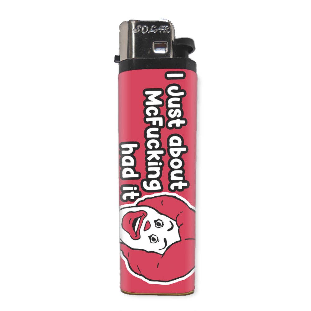 I Just About McF--king Had It Basic Lighter – Replay Toys LLC